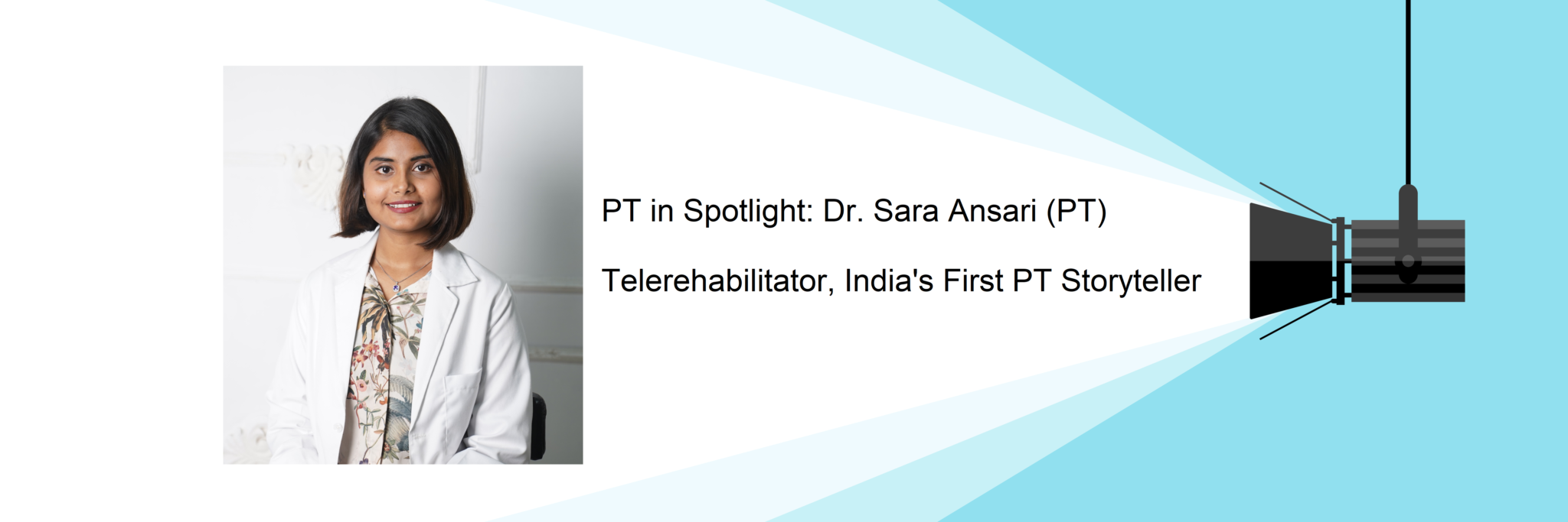 Telerehabilitator, PT Storyteller|Sara Ansari - PT career paths